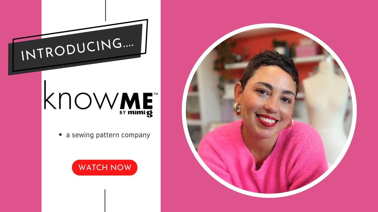 INTRODUCING: KNOW ME PATTERNS | A SEWING PATTERN COMPANY - YouTube