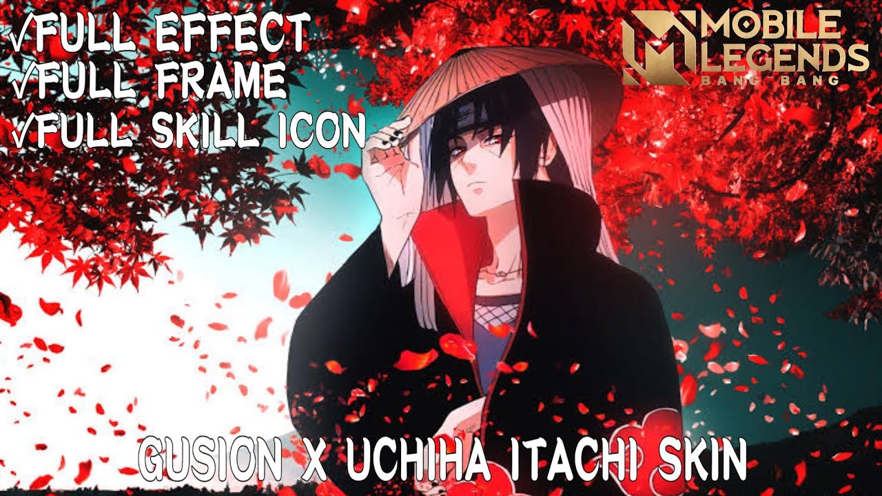 Gusion Itachi Skin Script Full Effect + Frame and Backup File - YouTube