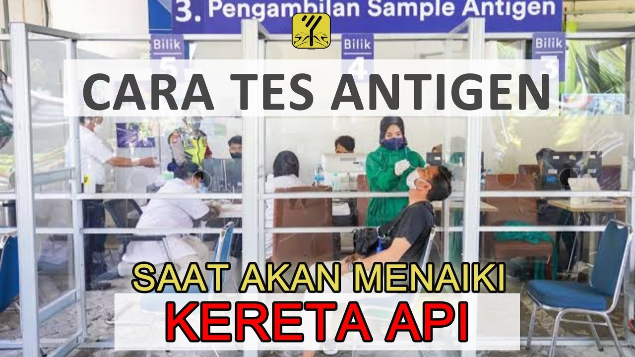Cara Test ANTIGEN / PCR saat akan menaiki Kereta - YouTube