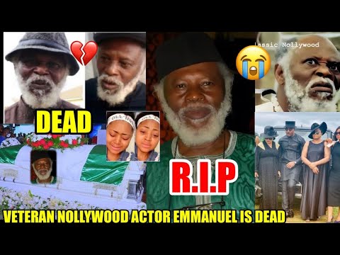 R.I.P Veteran Nollywood Actor Emmanuel France Is Dëäd At 82😭💔 # ...