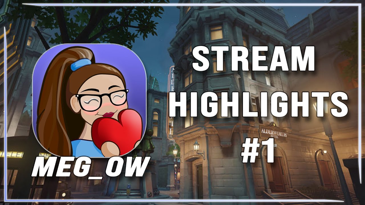 Meg_OW Stream Highlights #1 | Overwatch - YouTube