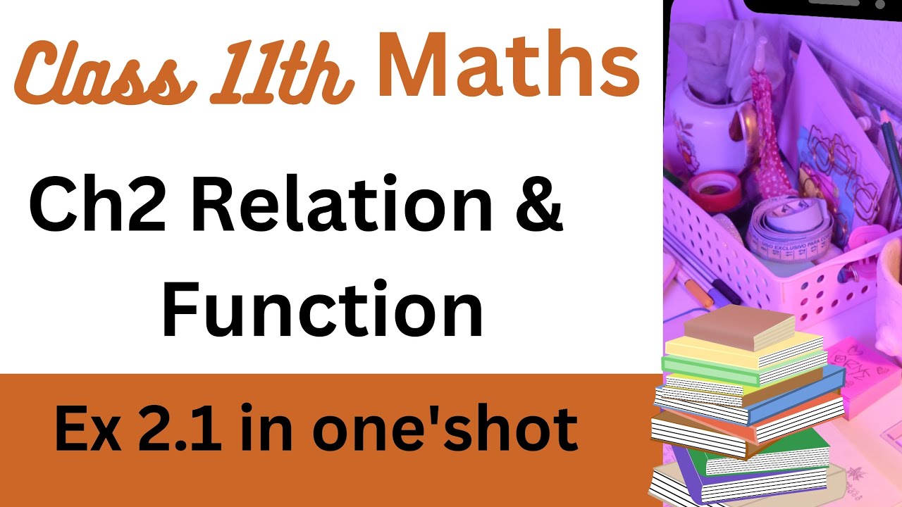Class 11th maths Ch 2 Relation and function Ex 2.1 in one'shot video by Divya Rajput mam - YouTube