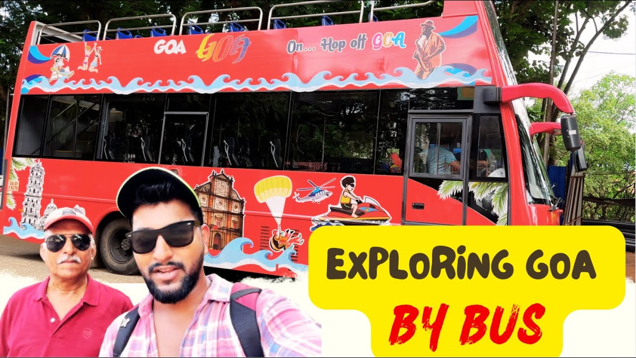 Goa Hop On Hop off Bus service | Explore Goa By Bus | Goa Vlog | Bus ...