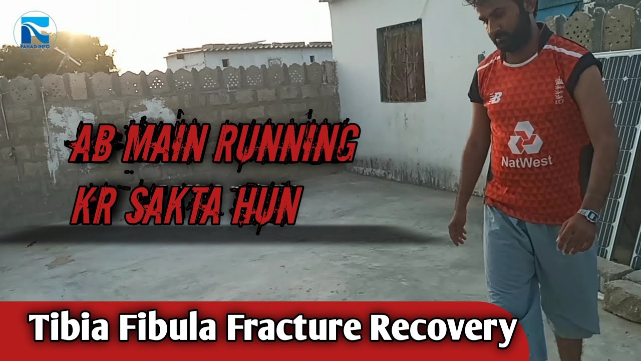 Tibia Fibula Fracture Recovery || Ab Main Running Kar Sakta hu - YouTube