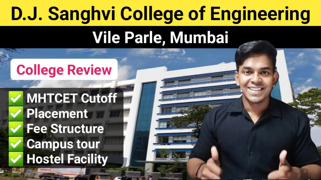 DJ Sanghvi College of Engineering Mumbai Review | MHTCET 2025, Cutoff, Placement, Fees, Campus ...