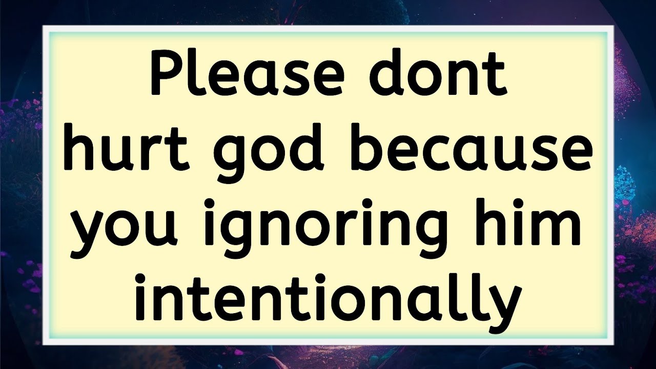 🔴JESUS IS SAD Because You Ignoring Him Intentionally | God Message ...