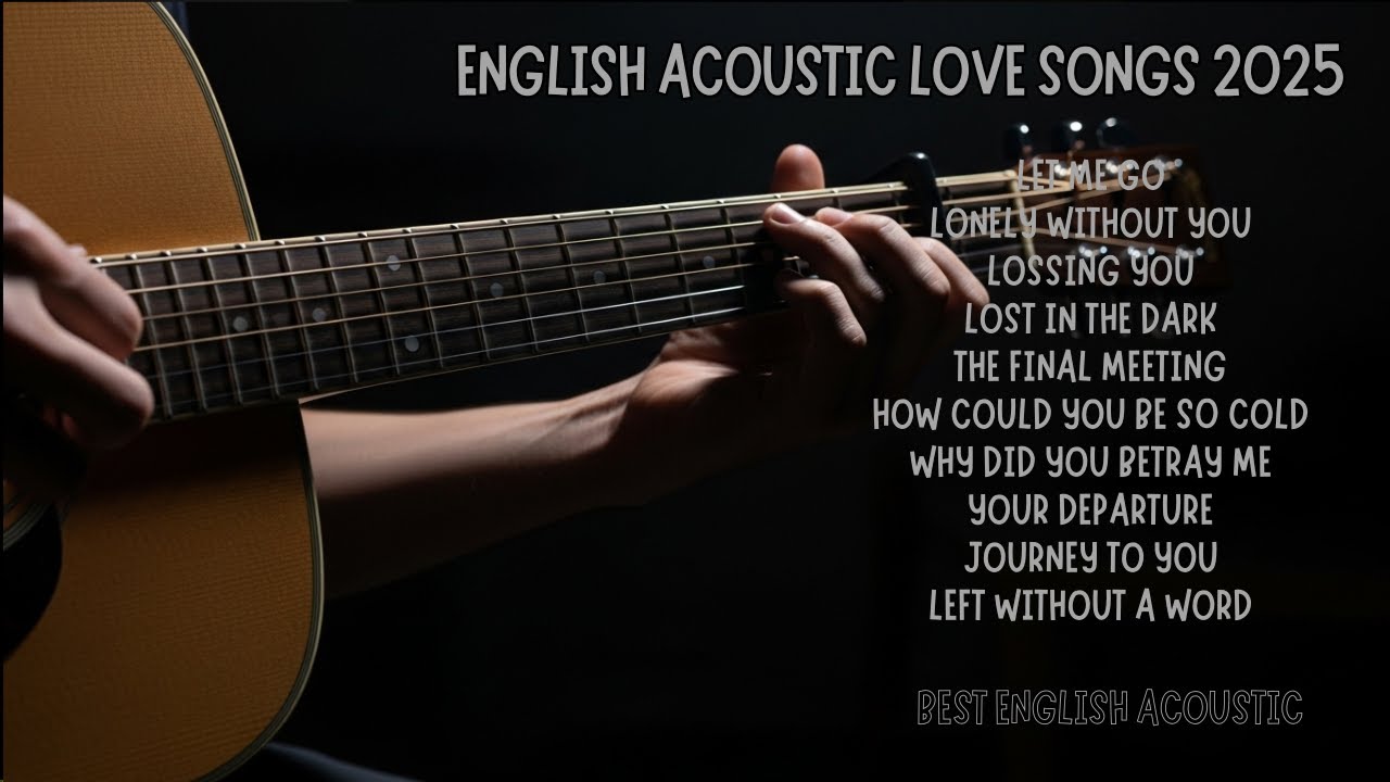 Best English Acoustic Songs - chill english love songs - Chill & Relax ...