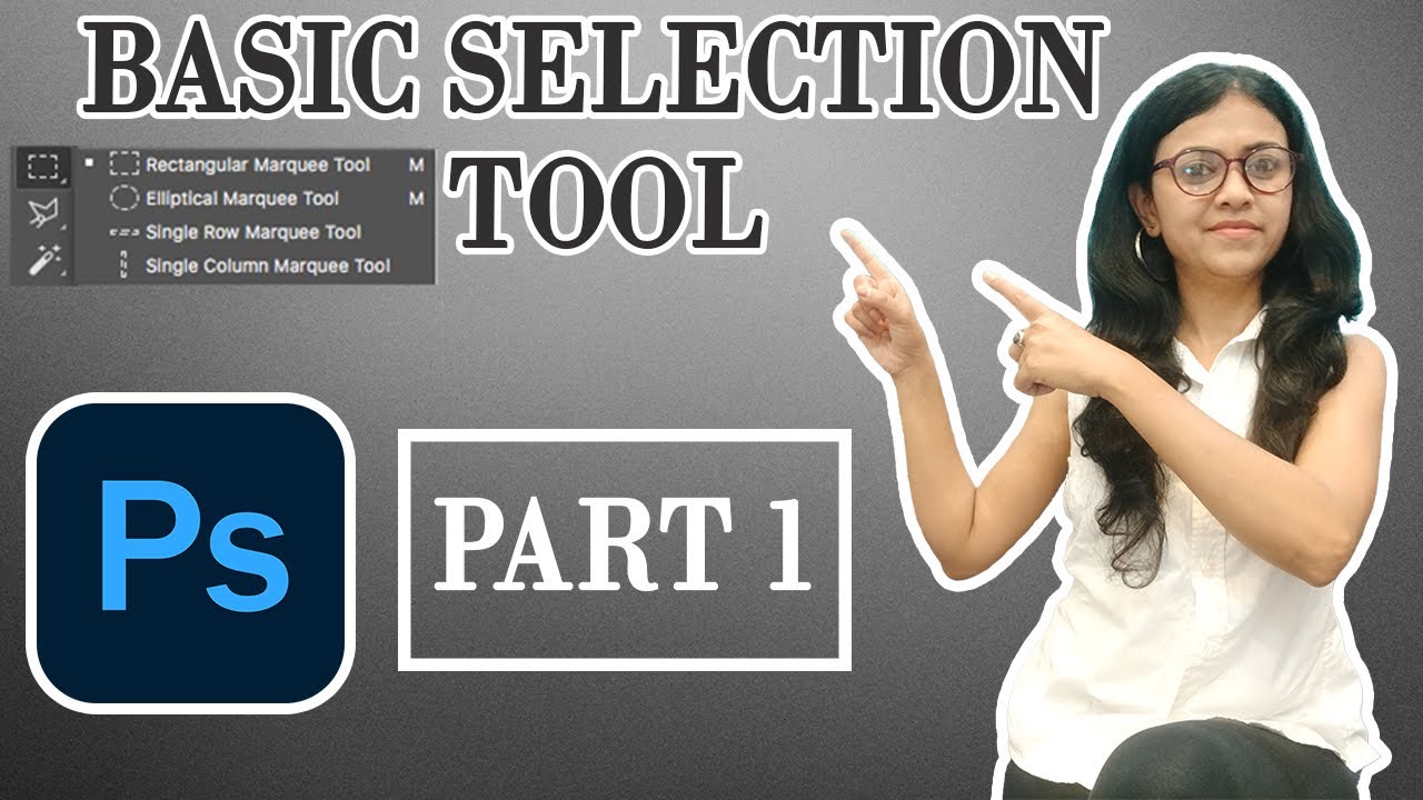 Photoshop tutorial Part 1 | Basic Selection tool | Photoshop tutorial ...