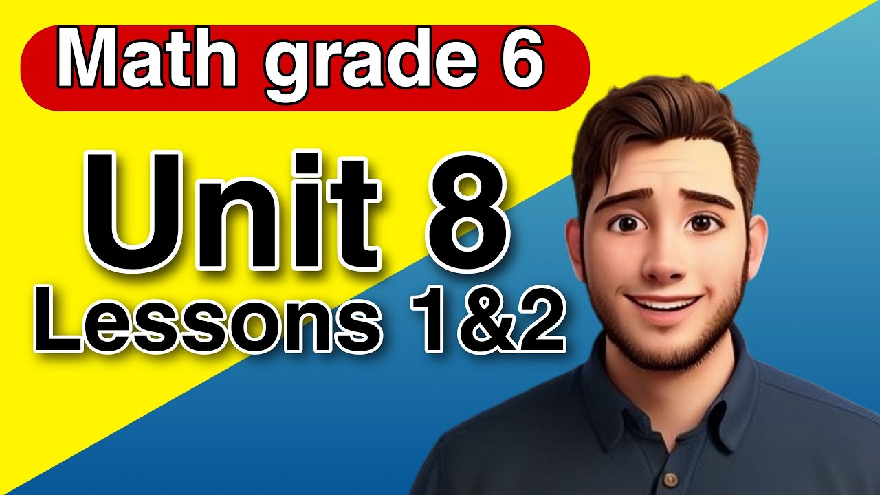 01 - Math grade(6) 2024 | unit 8 lessons 1&2 [ Modeling Division with ...