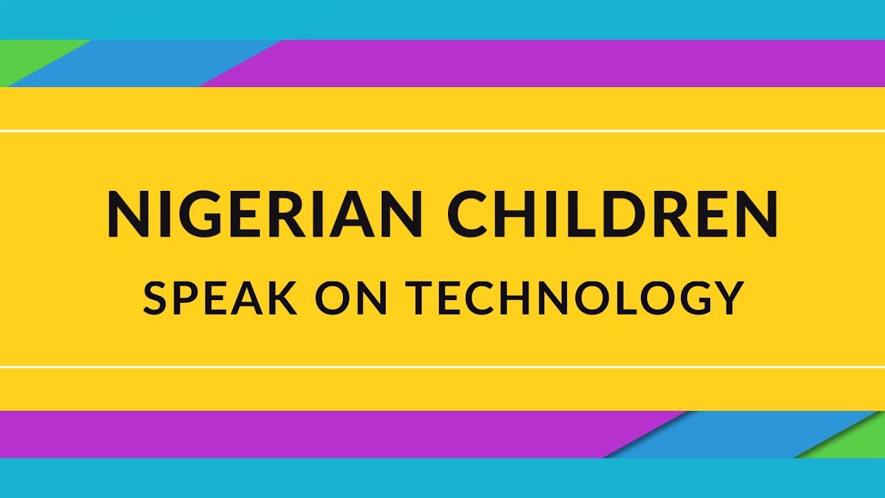 Nigerian Children Speak on Technology - YouTube