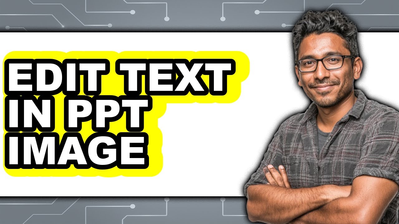 How to Edit Text in Ppt Image (updated) - YouTube