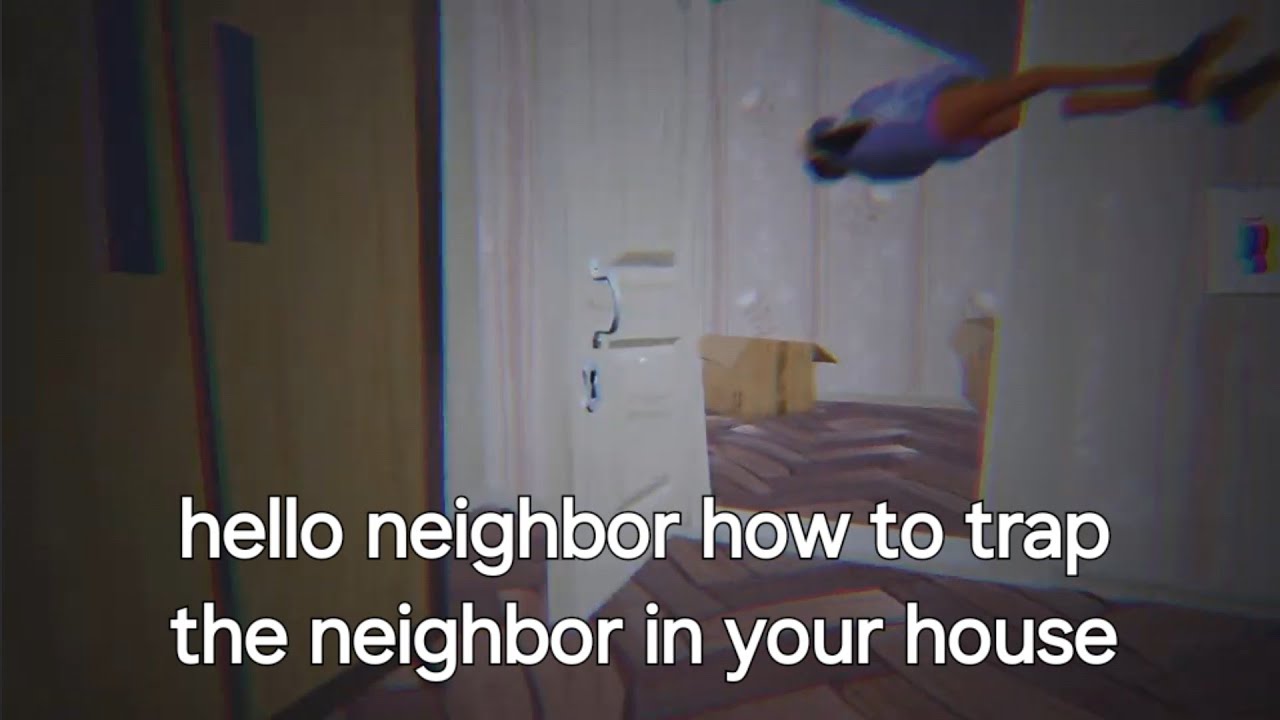 Hello Neighbor how to pick up and trap the neighbor act 1 - YouTube
