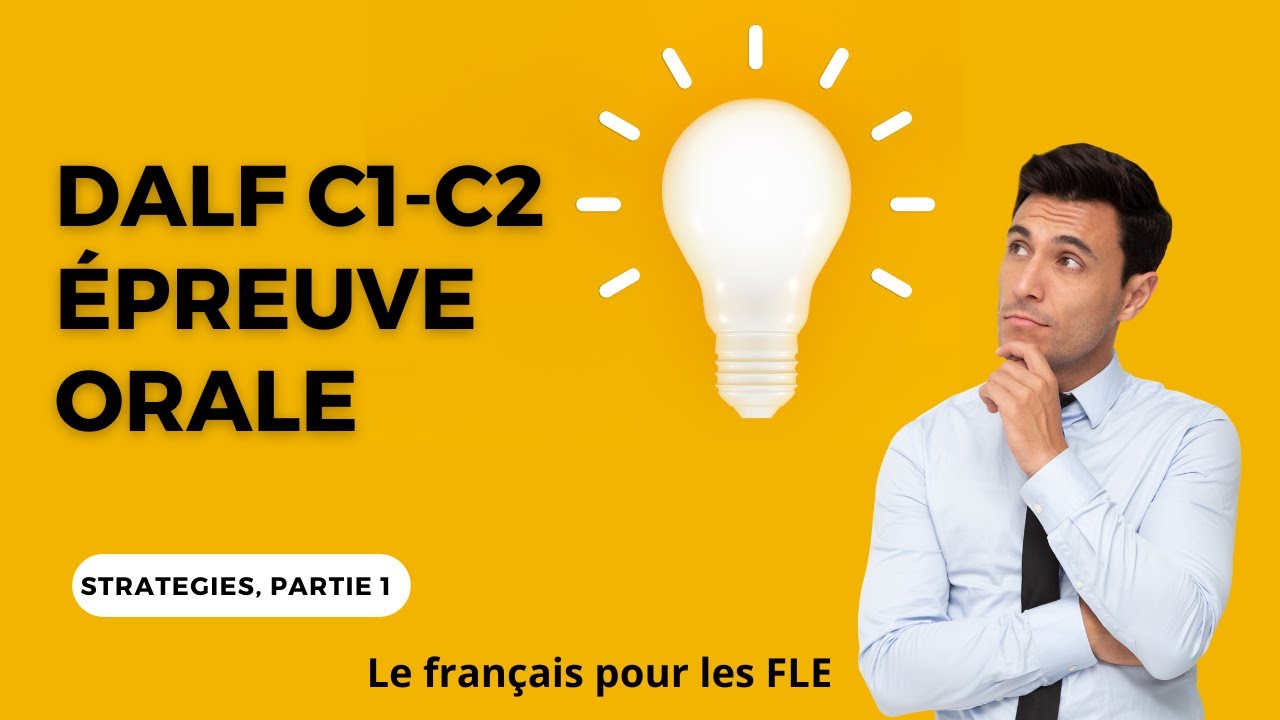 DALF C1-C2, épreuve orale et conseils stratégiques, partie 1 - YouTube