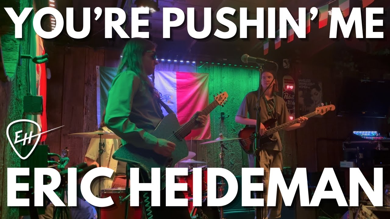 You're Pushin' Me - Eric Heideman - YouTube