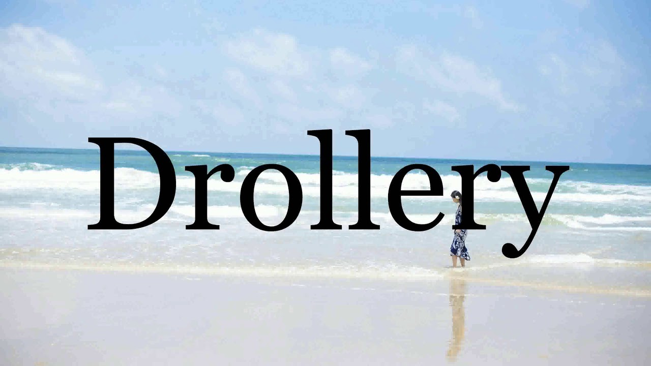 How To Pronounce Drollery🌈🌈🌈🌈🌈🌈Pronunciation Of Drollery - YouTube