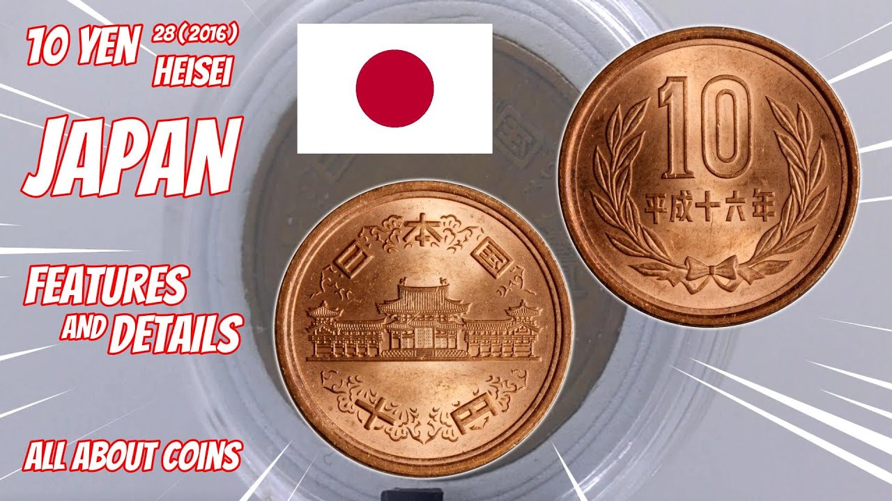 10 Yen 28 Year 2016 Japan Heisei | Features and Details | All About ...