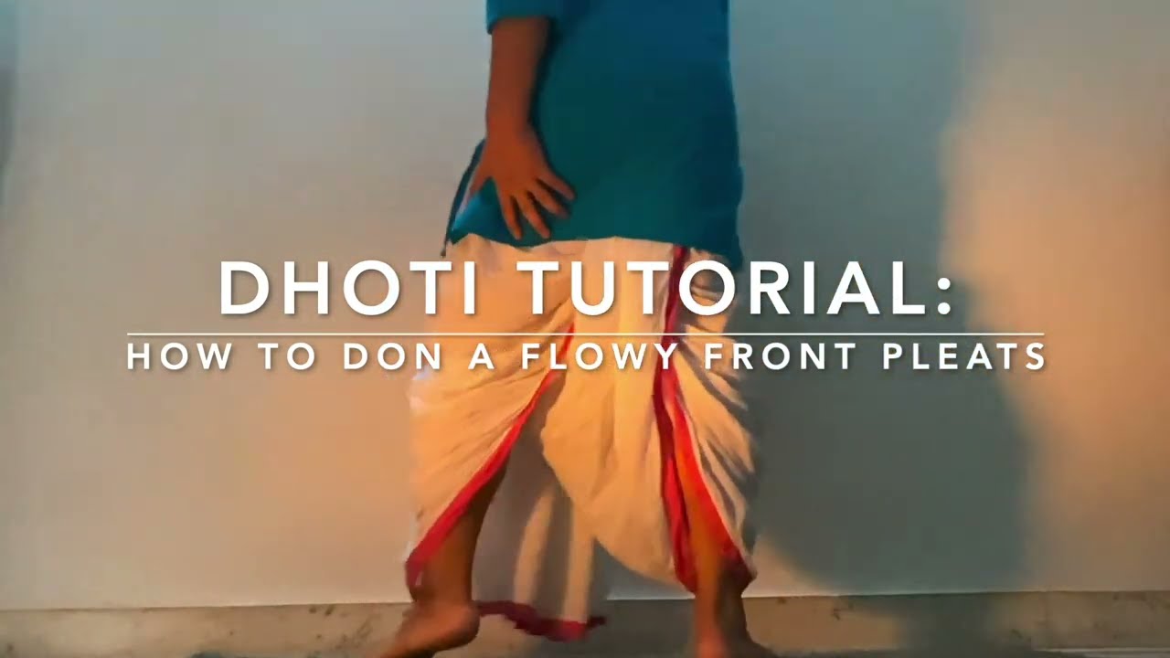 Dhoti Tutorial: How to Don a Flowy Front Pleats - YouTube