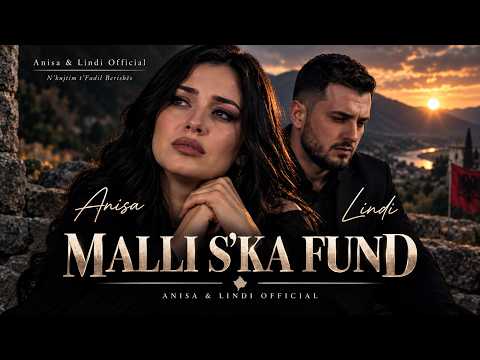 Anisa x Lindi - MALLI S’KA FUND || New Shqip 2026 