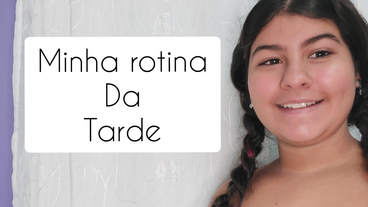 MINHA ROTINA DA TARDE . - YouTube