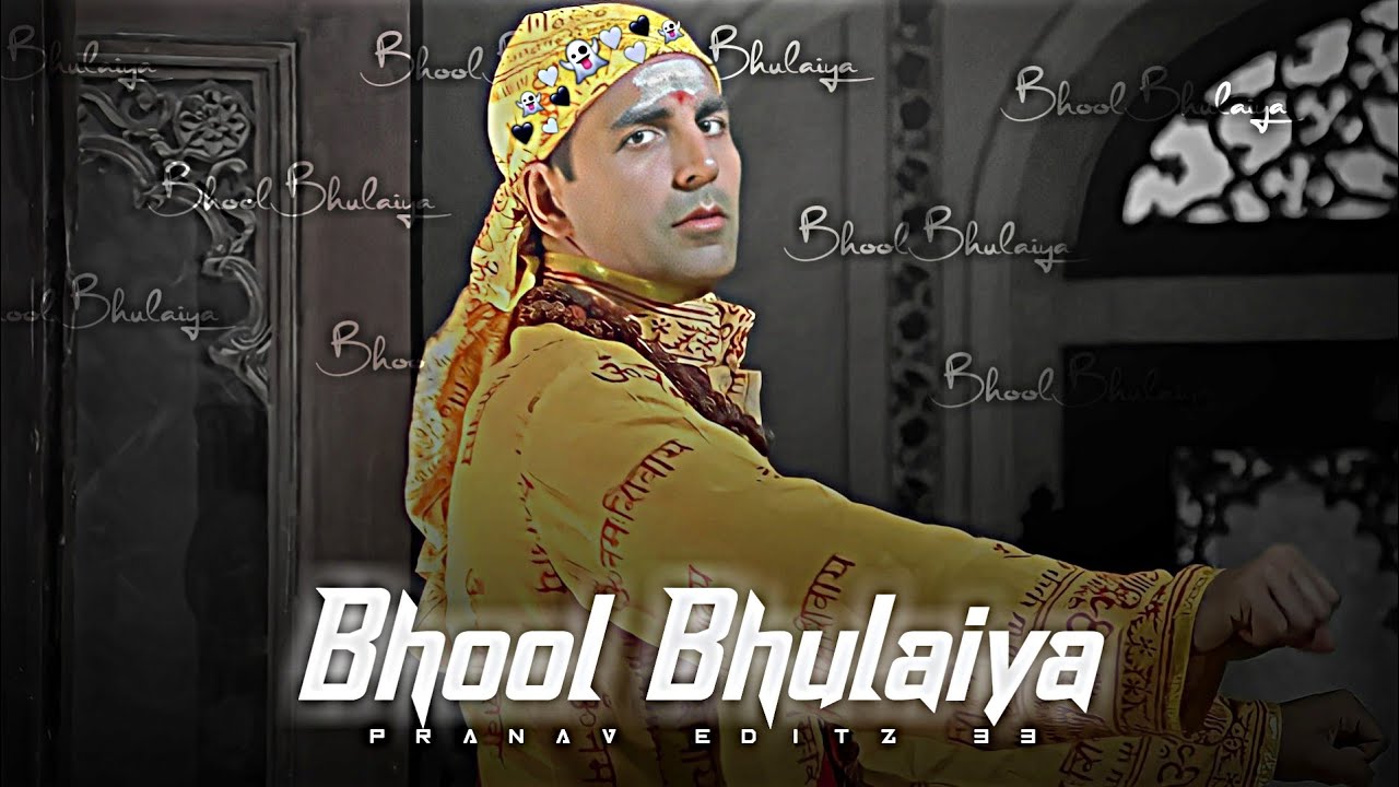 BHOOL BHULAIYA - AKSHAY KUMAR EDIT | Bhool Bhulaiya Edit | Akshay Kumar ...