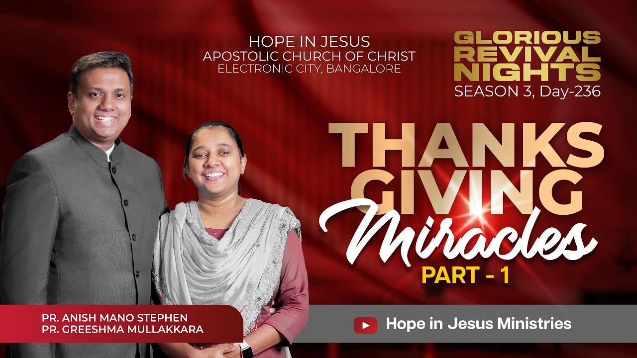 Day- 236 | THANKSGIVING MIRACLES - Part 1 | Glorious Revival Nights ...