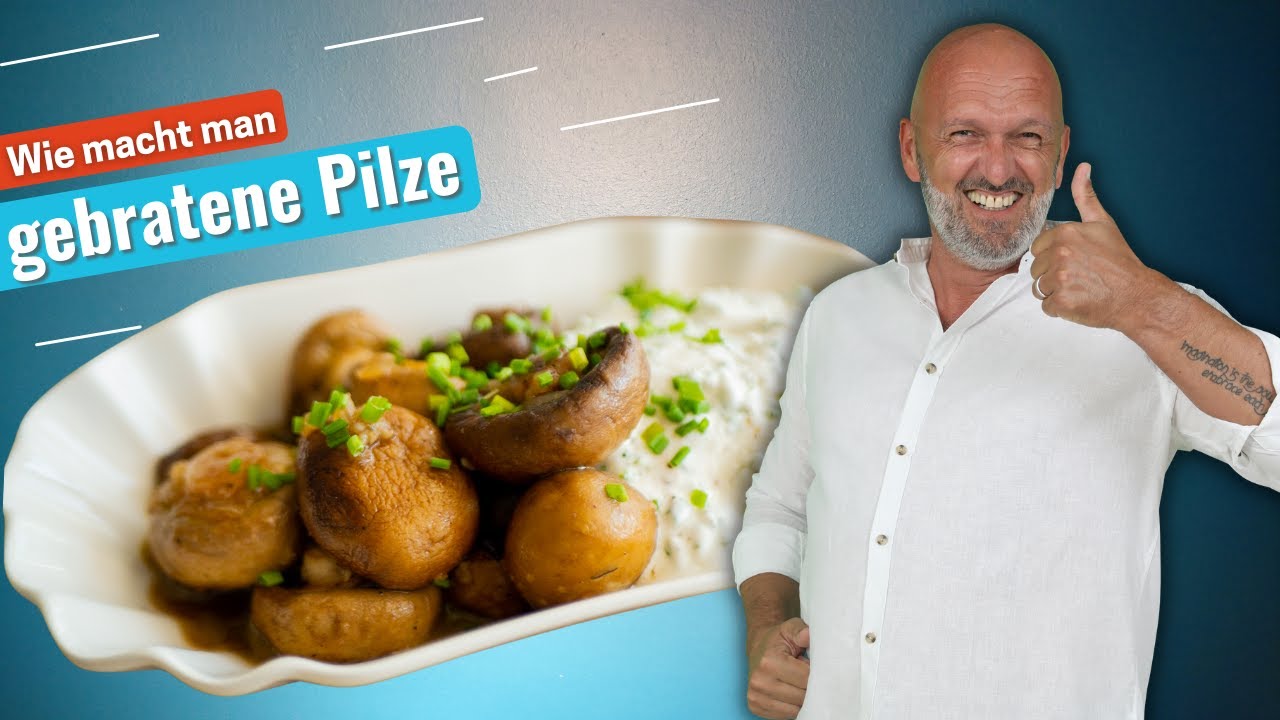 GEBRATENE PILZE - Marktklassiker einfach selber machen - YouTube