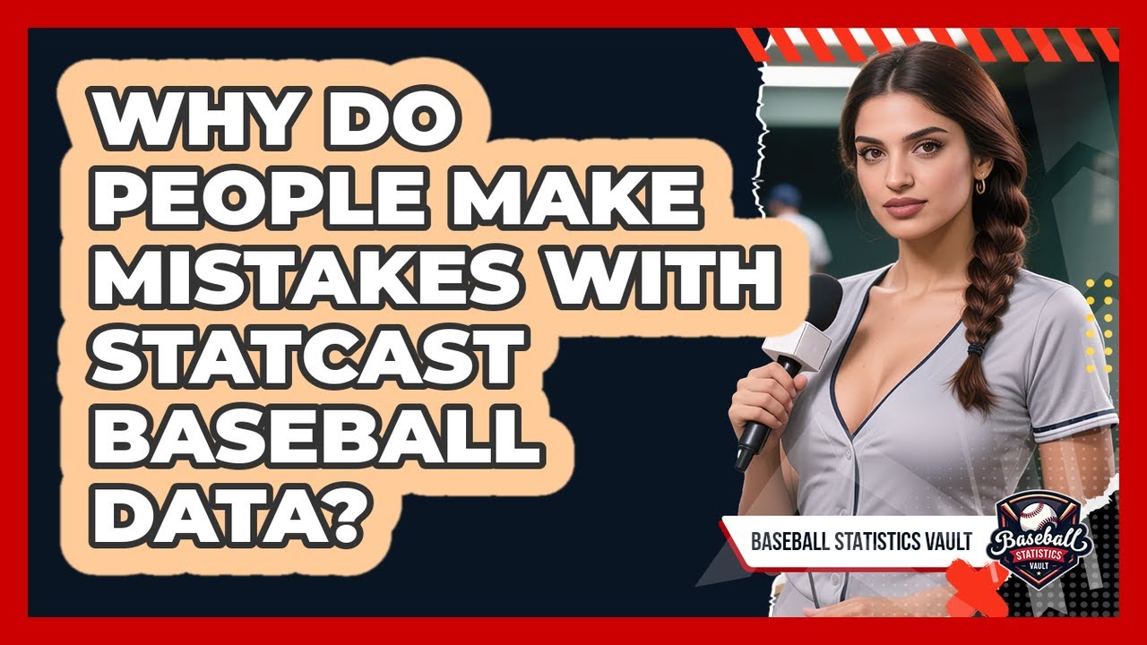 Why Do People Make Mistakes With Statcast Baseball Data? - Baseball ...