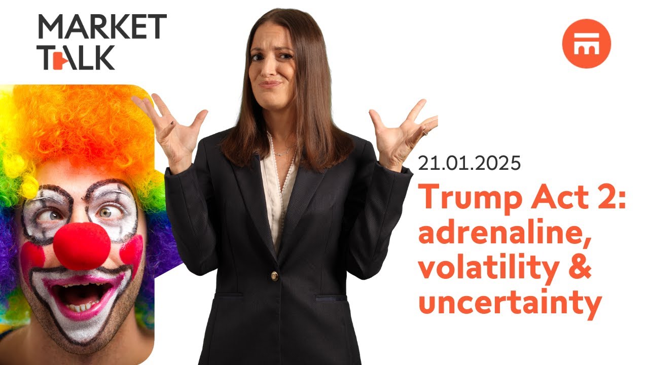 Trump Act 2.0: adrenaline, volatility and uncertainty | MarketTalk ...
