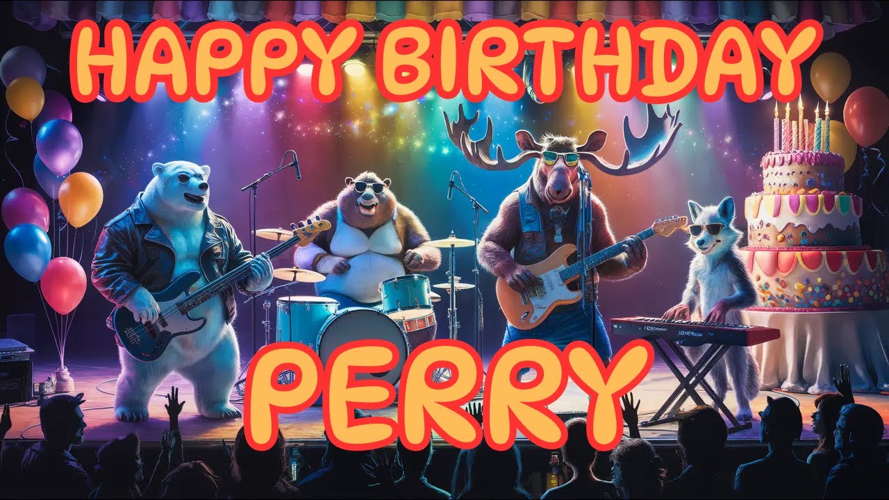 Happy Birthday Perry - YouTube
