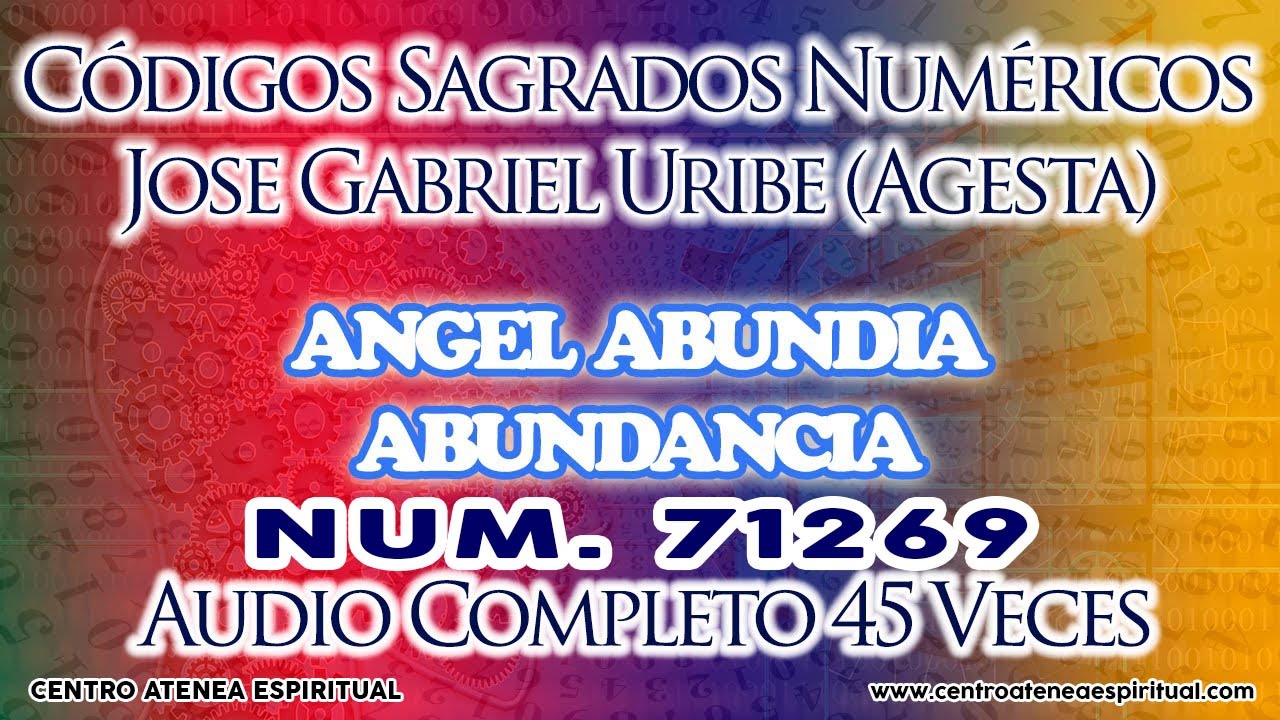 ANGEL ABUNDANCIA CODIGOS SAGRADOS 71269. - YouTube