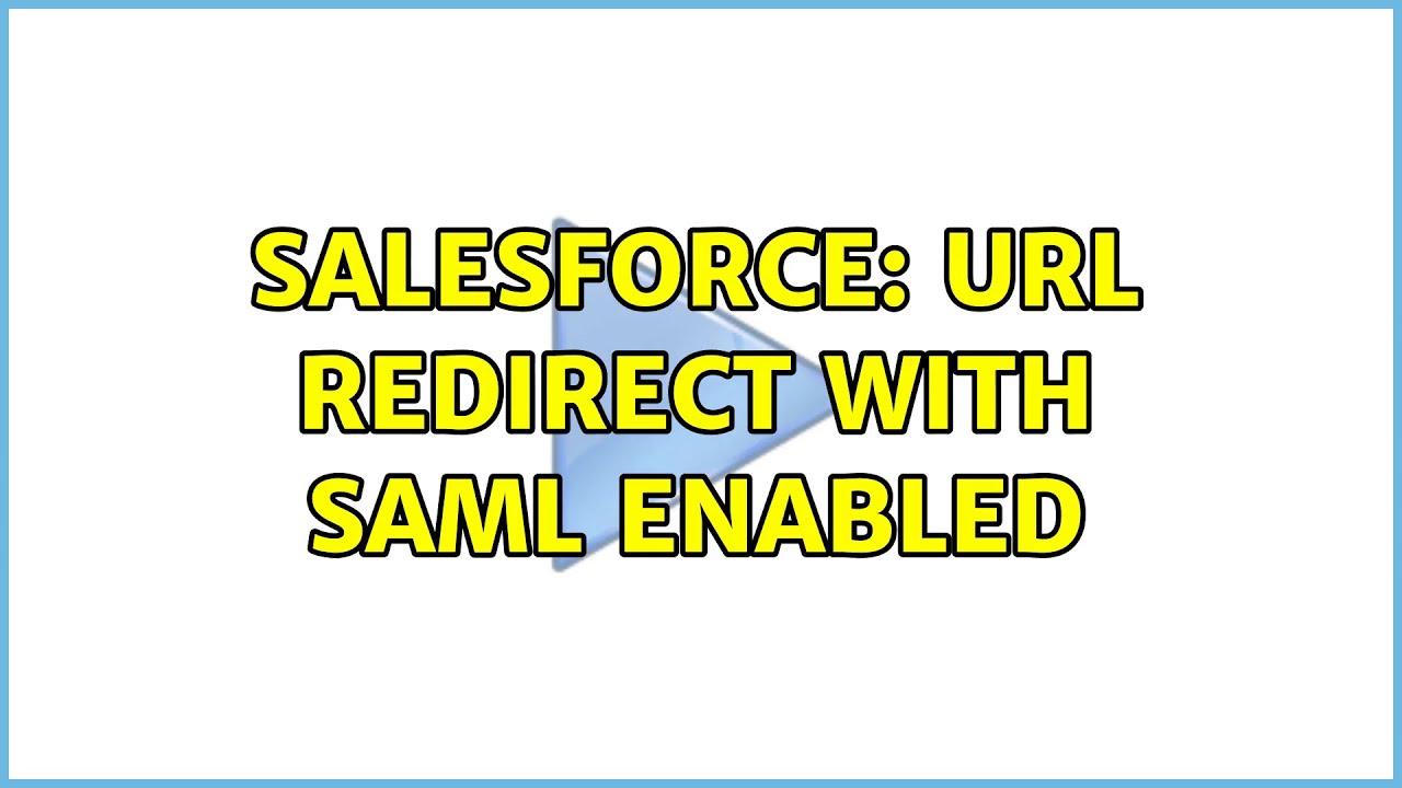Salesforce URL Redirect With SAML Enabled YouTube Salesforce URL Redirect With SAML Enabled YouTube