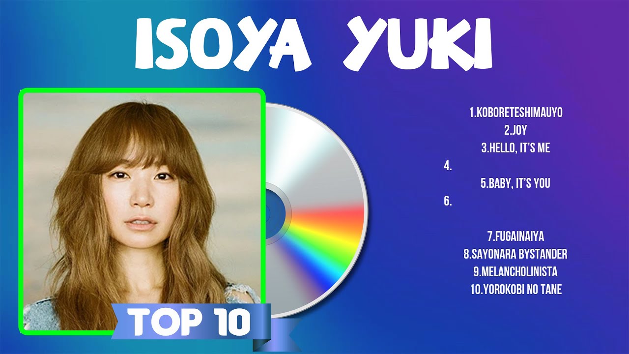 Isoya Yuki Greatest Hits Full Album 2024 | The Best Songs Of Isoya Yuki ...
