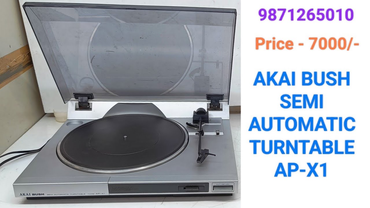 AKAI BUSH SEMI AUTOMATIC TURNTABLE AP-X1 Price - 7000/- Only Contact No ...