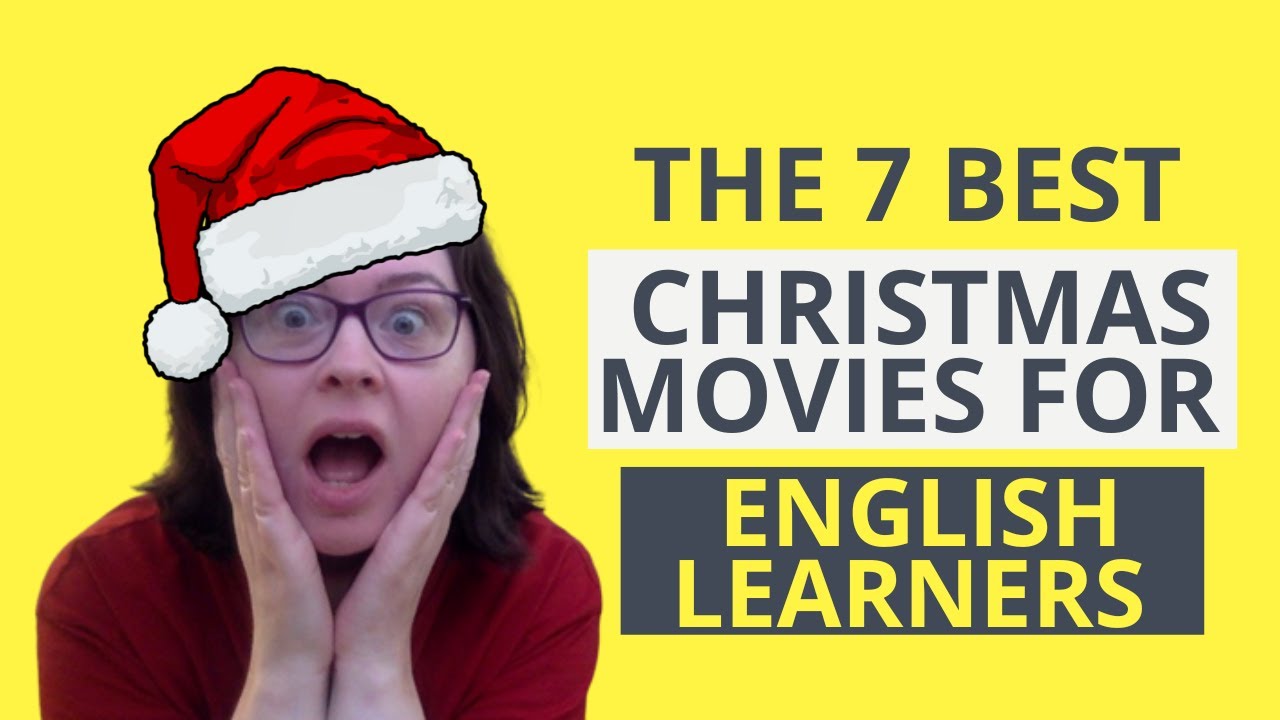The 7 Best Christmas Movies for English Learners: Festive Films To Get ...