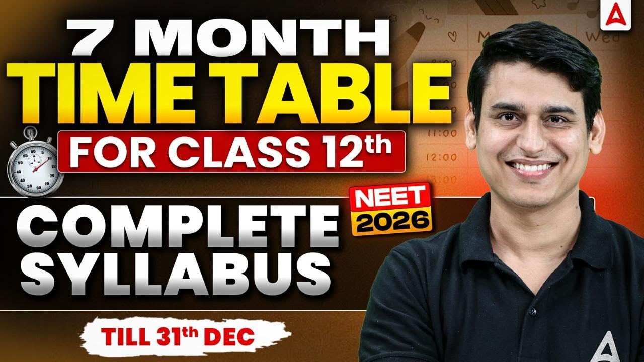7 Month Study Plan: Class 12 Biology Complete for NEET 2026 | Must ...