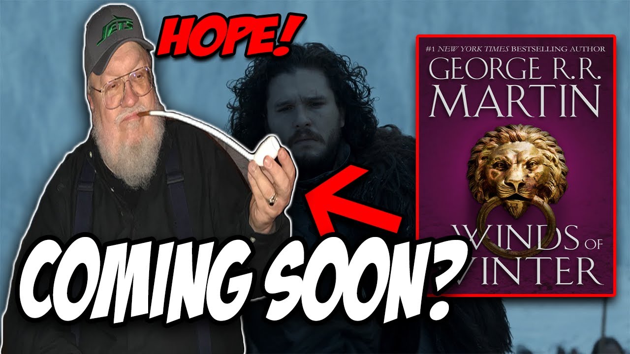 How George RR Martin Is ALMOST Finished! Winds Of Winter | House Of The ...