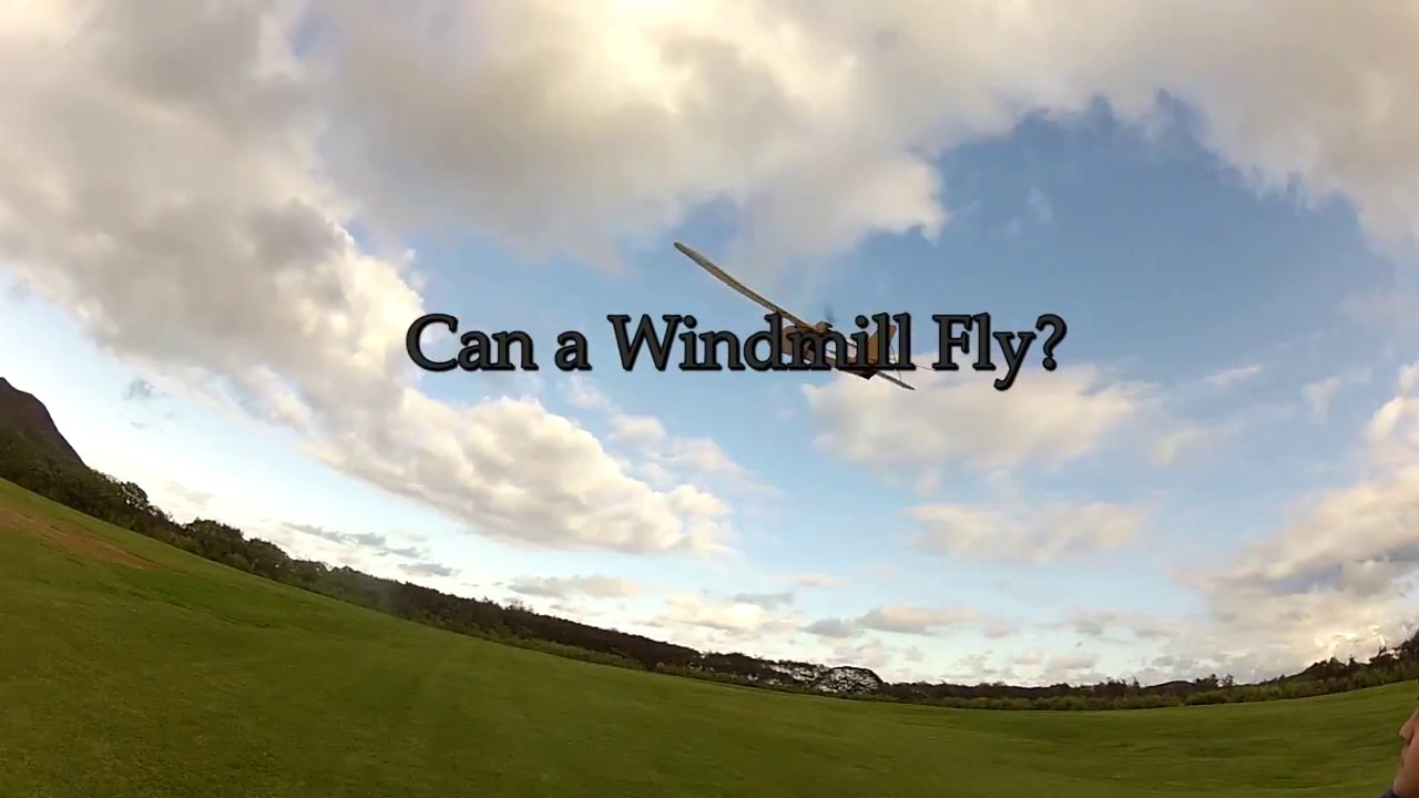 Can a Windmill Fly - YouTube