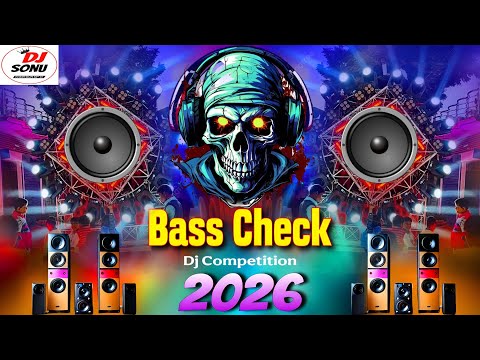 Bass Check dj song 2026 | Dj Saund Check _ Horan bass | New Competition 2026 | Speaker Check Song