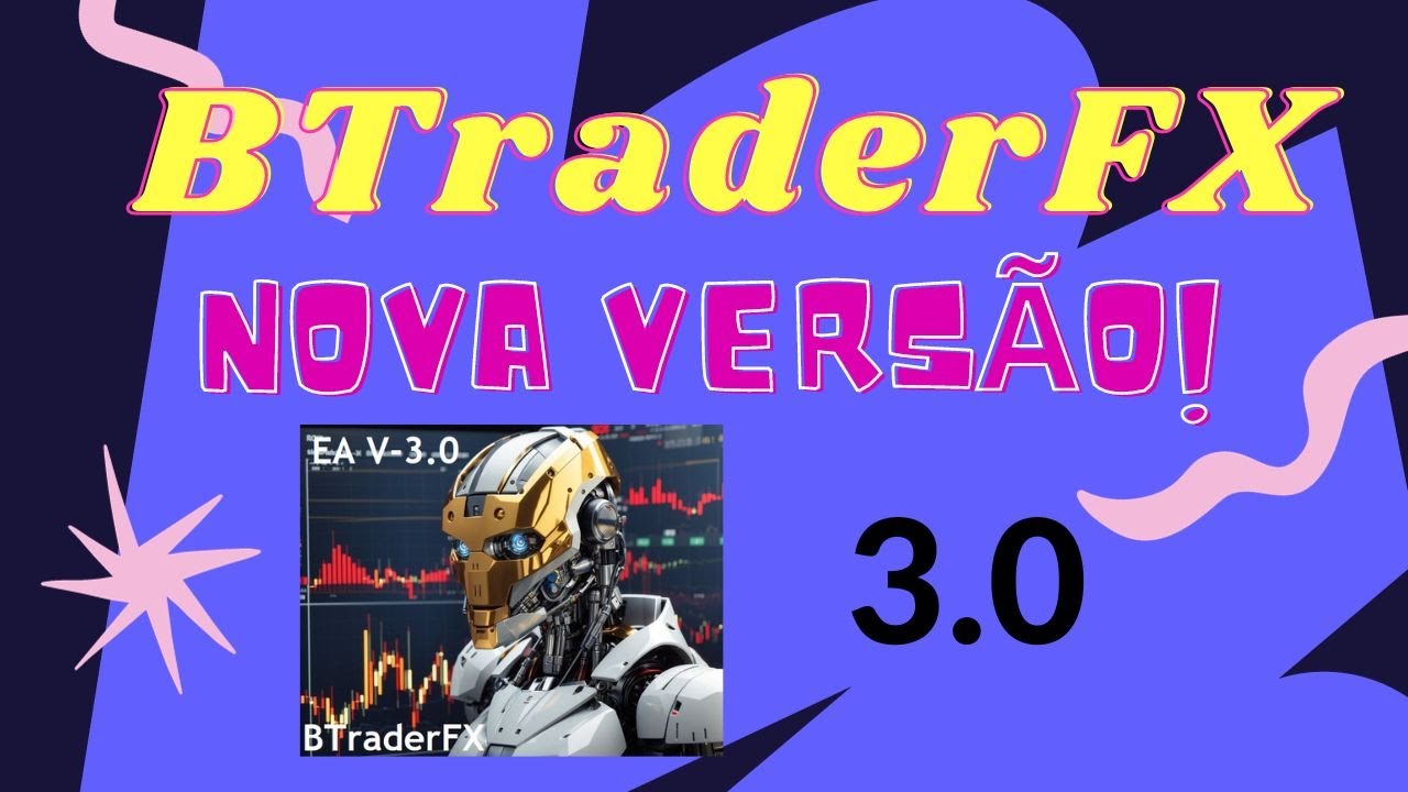 Robô B Trader FX 3.0 - A Revolução nas Operações Automatizadas - YouTube
