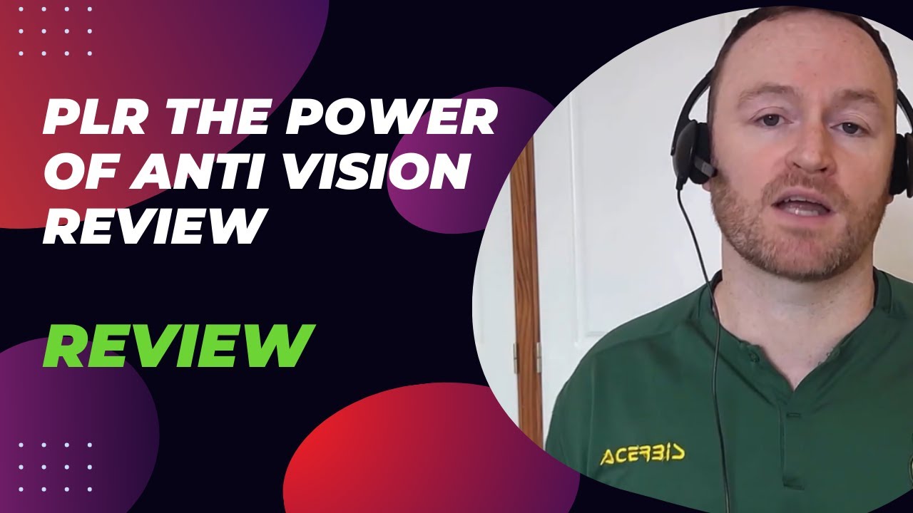 PLR The Power Of Anti Vision Review + Four Bonuses, Worth $1297 - YouTube
