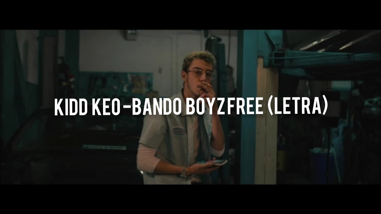 Bando boyz free letra- Kidd Keo (official video ) - YouTube