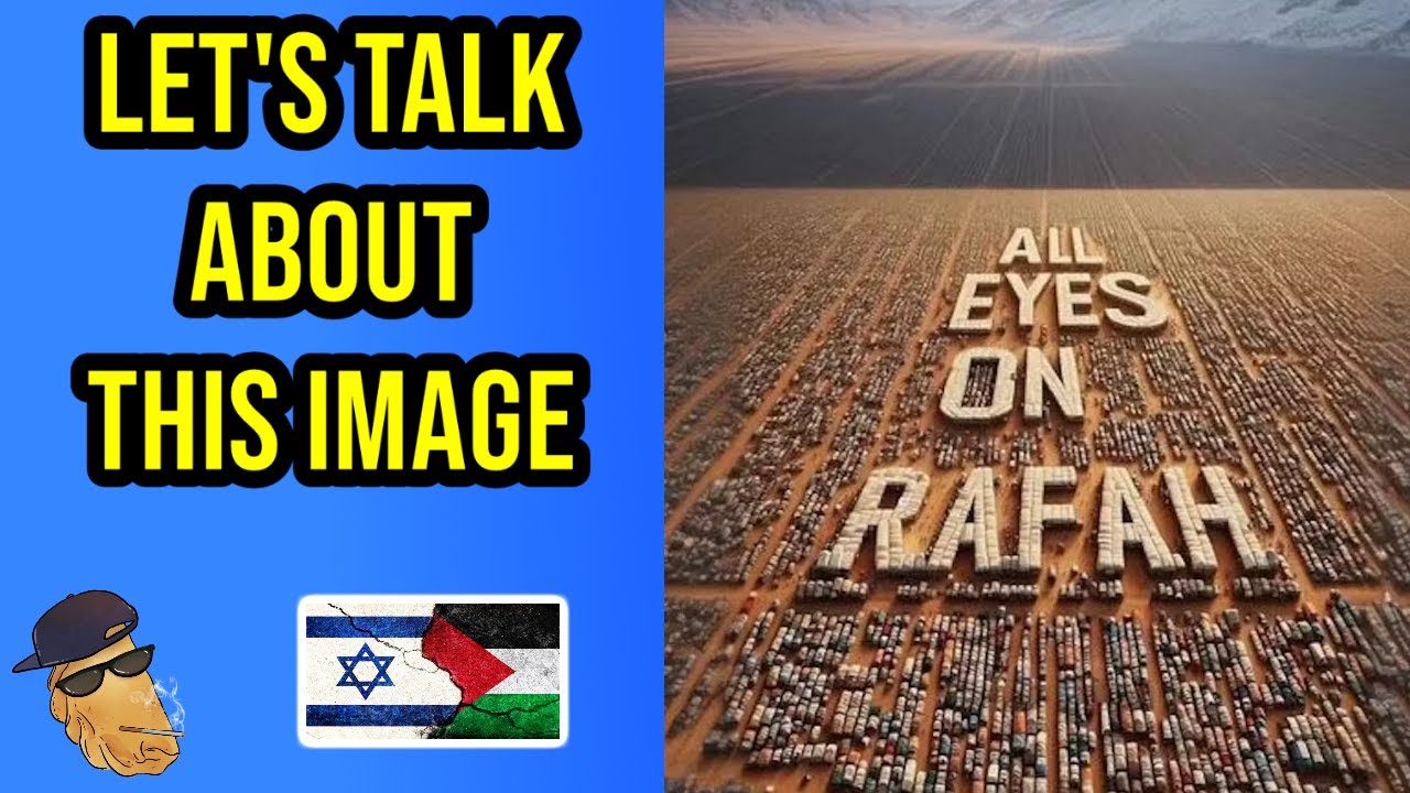 All Eyes on Rafah - The Problems With This Viral AI Image - YouTube