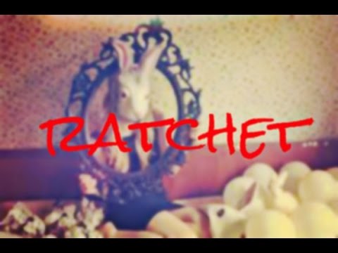 #RATCHET. full song - YouTube