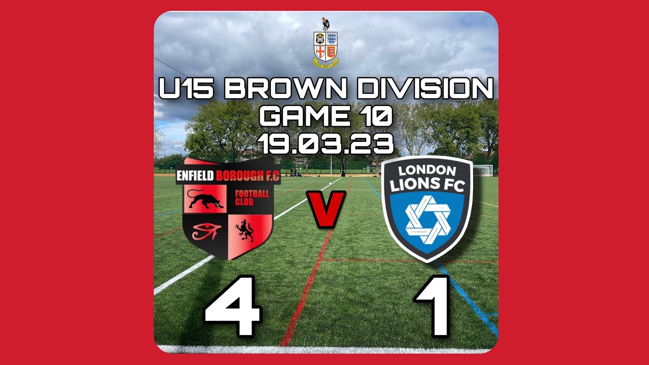U15 Enfield Borough FC v London Lions- EJA League Game 10: 19.03.23 ...