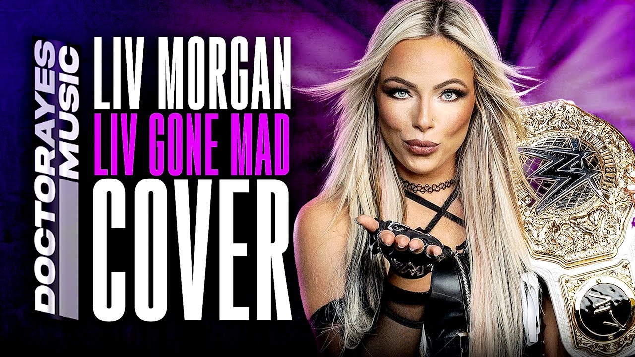 Liv Morgan - Liv Gone Mad METAL COVER - YouTube