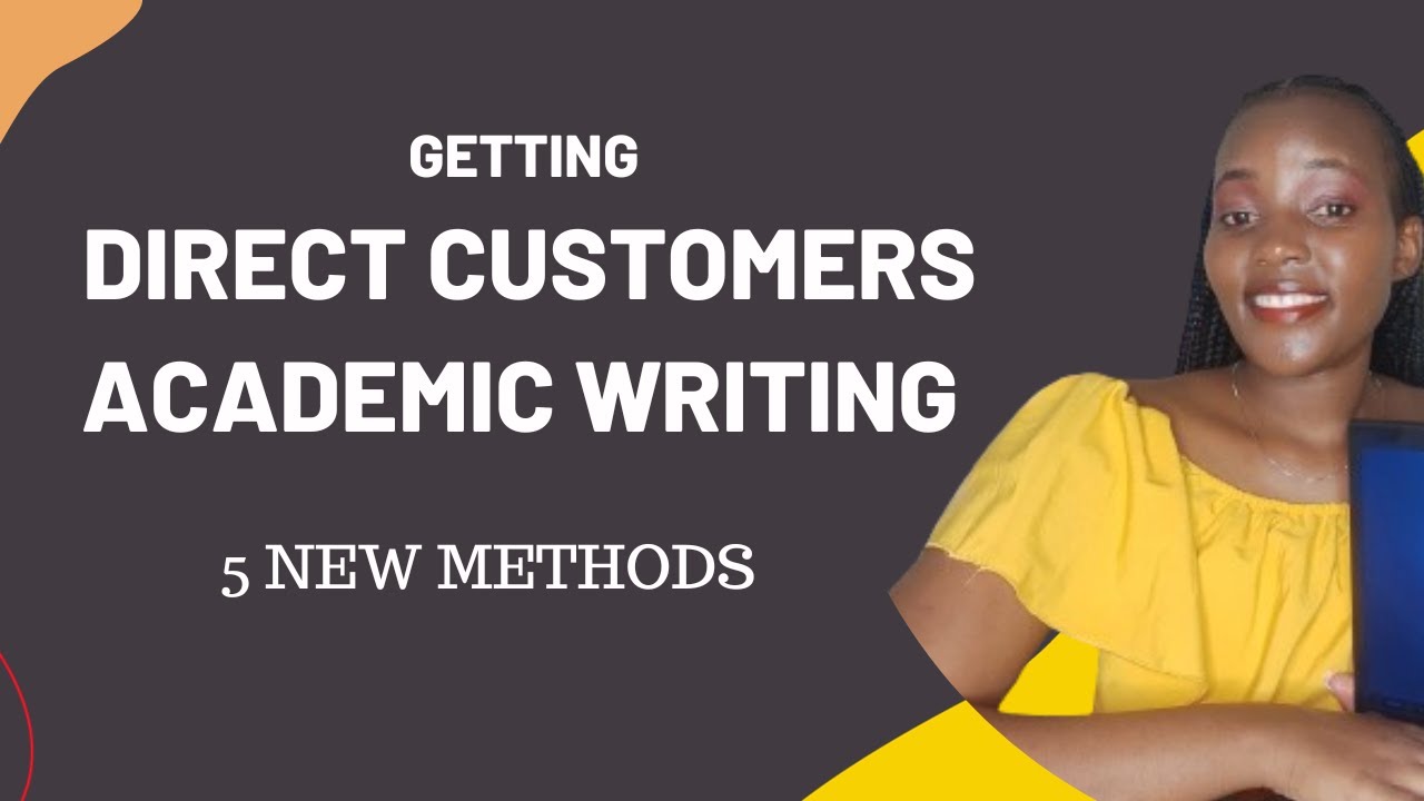 HOW TO GET DIRECT CUSTOMERS IN ACADEMIC WRITING - YouTube