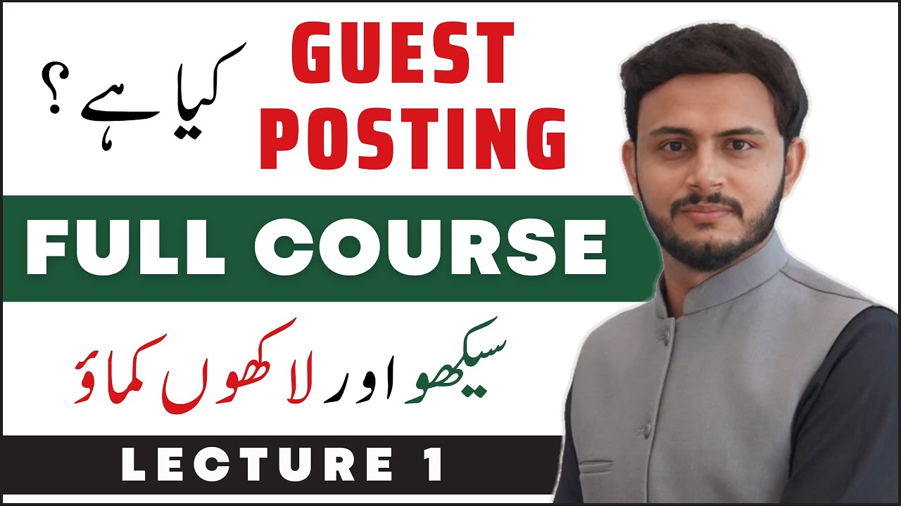 What is Guest Posting? | Complete Guest Posting Course by Khurram ...