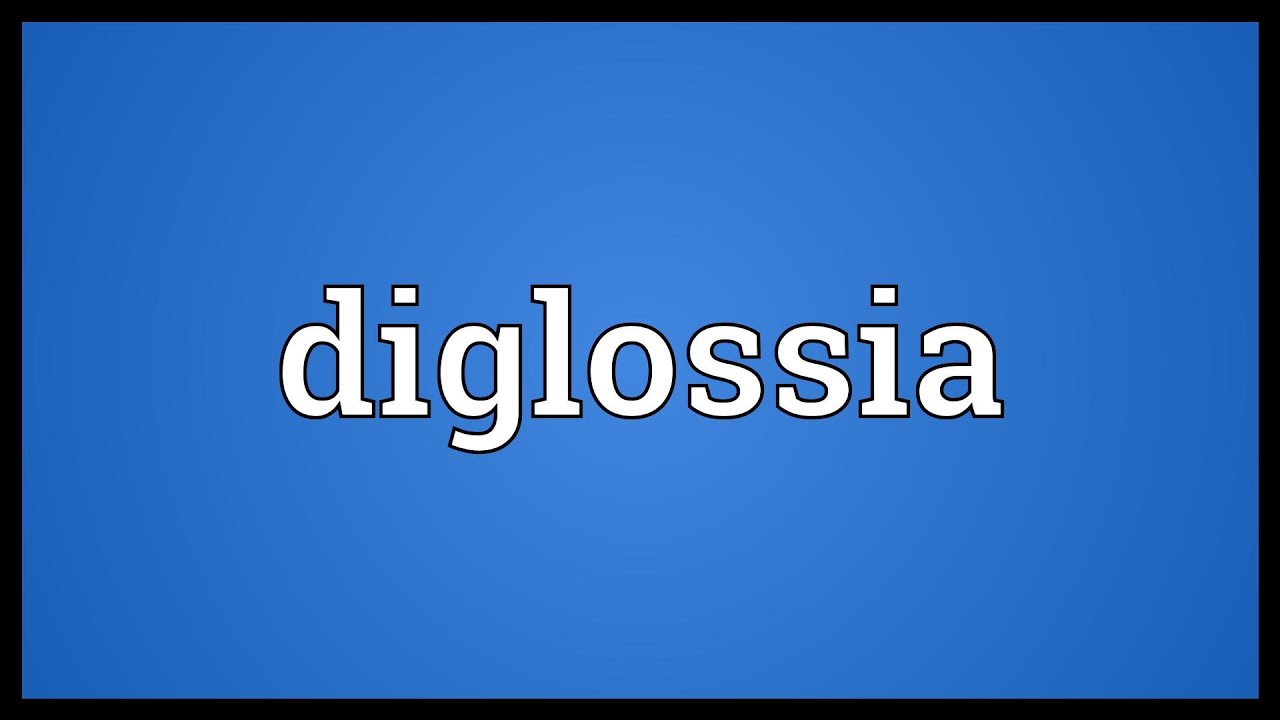 Diglossia Meaning - YouTube