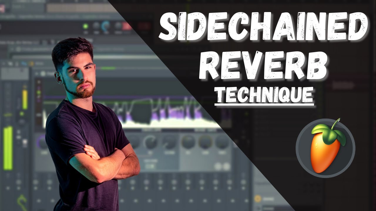 APPLY THIS SIDECHAINED REVERB TECHNIQUE TO GET FULL CONTROL OVER YOUR ...