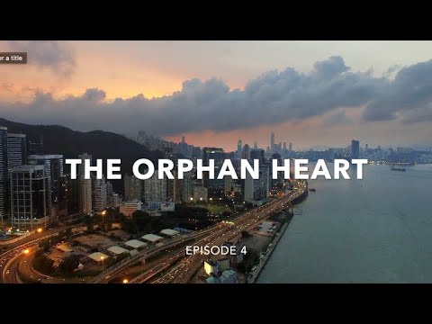 The Orphan Heart // Ep. 4 // Series - YouTube